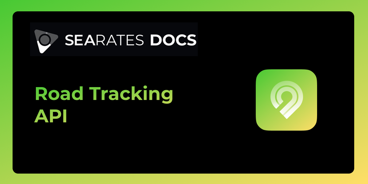 General information - Road Tracking API | SeaRates Docs