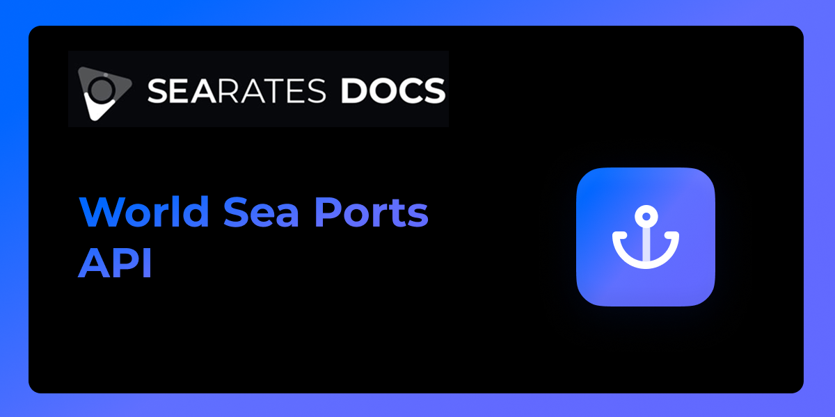 General information - World Sea Ports API | SeaRates Docs